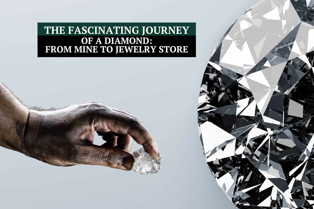 The Fascinating Journey of a Diamond: From Mine to Jewelry Store ...