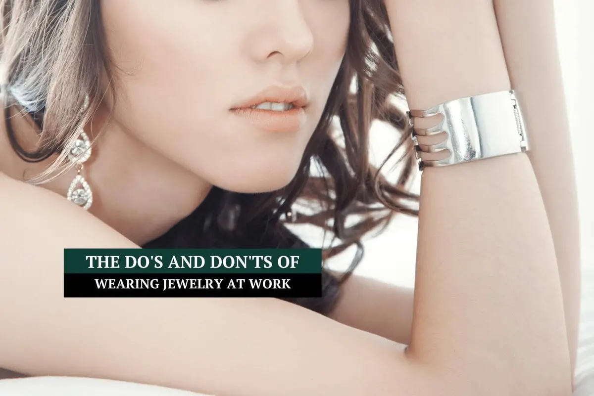 The Do's and Don'ts of Wearing Jewelry at Work | Philophrosyne